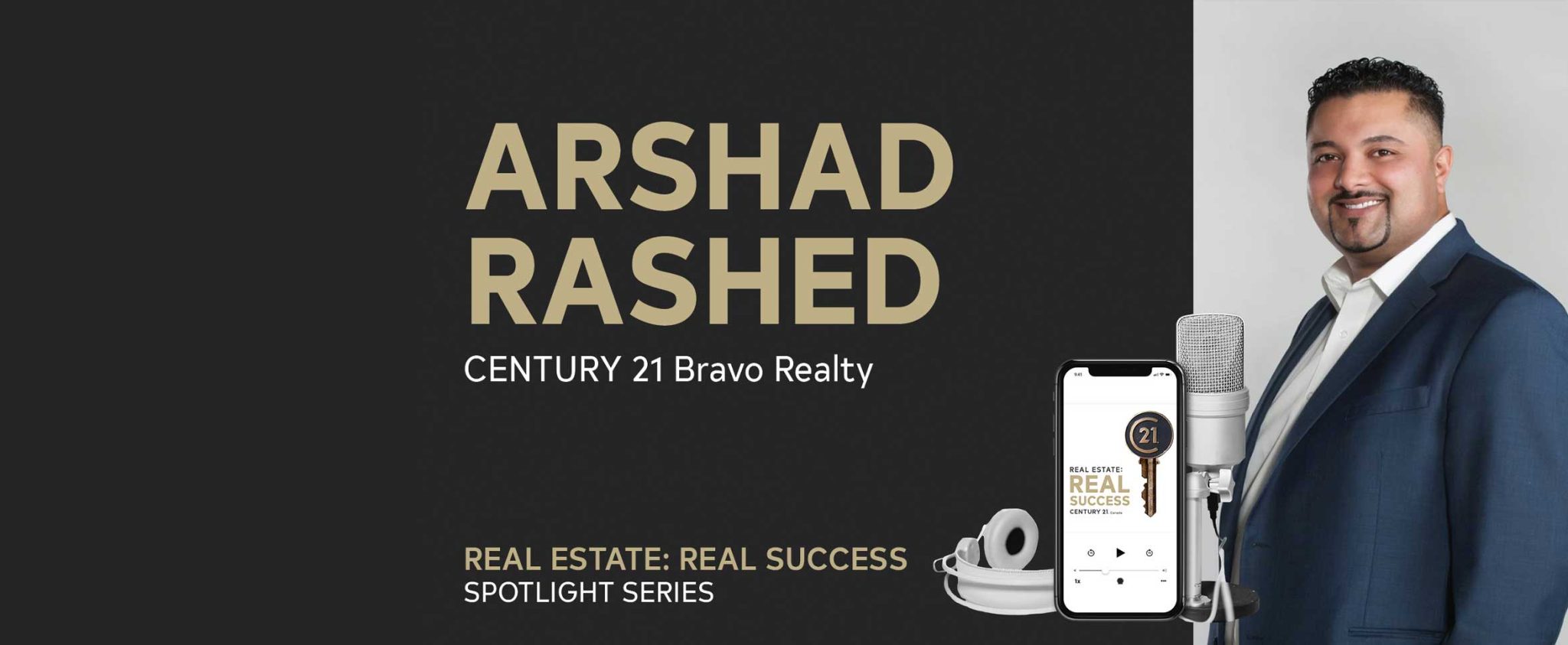Real Estate: Real Success Spotlight – Arshad Rashed - CENTURY 21 CANADA